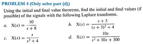 solved problem 4 only solve part d using the initial and