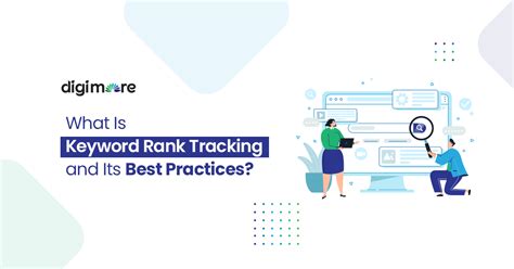 What Is Keyword Rank Tracking And Its Best Practices Digimor