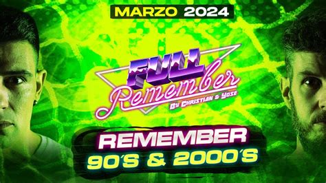 Remember 90 Temazos ️ Sesion Musica 2000 Christian And Yose Marzo 2024