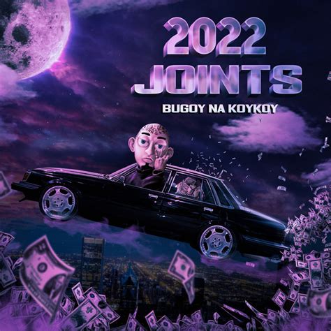 2022 Joints Single By Bugoy Na Koykoy Spotify