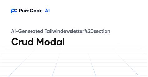 build great tailwindewsletter 20section crud modal components faster