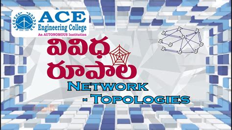 Different Types Of Topologies Ace Engineering College Aceg