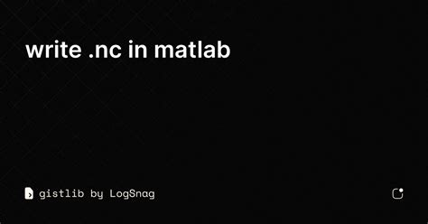 Gistlib Write Nc In Matlab