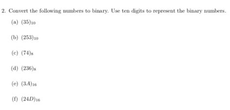 Solved Convert The Following Numbers To Binary Use Ten Chegg Com