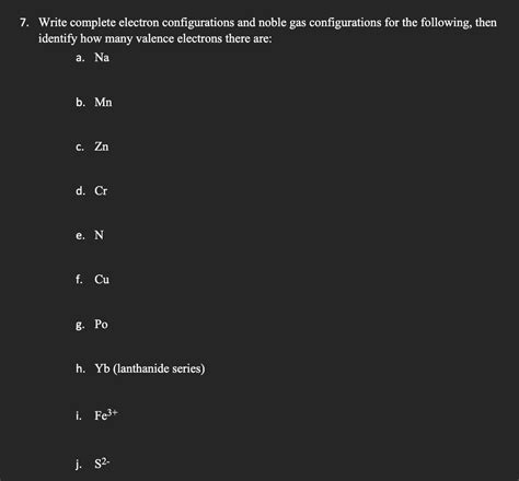 Solved Write Complete Electron Configurations And Noble Chegg