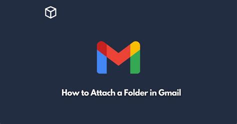 How To Attach A Folder In Gmail Programming Cube