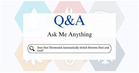 Does The Nest Thermostat Automatically Switch Between Heat And Cool