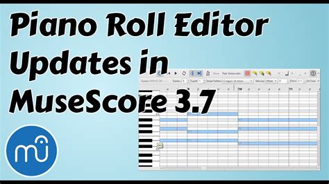 MuseScore Piano Roll Editor Updates YouTube