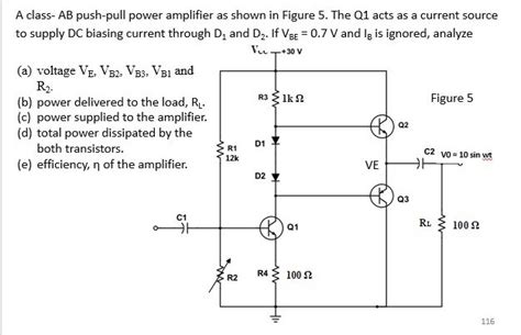 A Class AB Push Pull Power Amplifier As Shown In Chegg Com