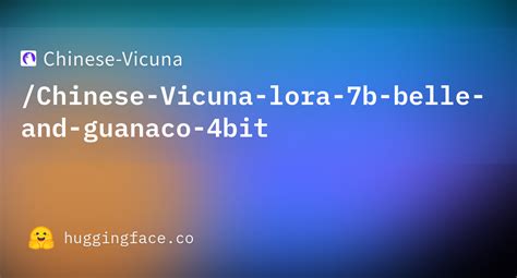 Chinese Vicuna Chinese Vicuna Lora 7b Belle And Guanaco 4bit Hugging Face