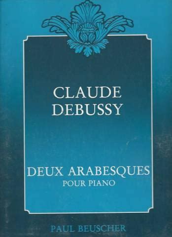 Deux Arabesques Pour Piano Par Claude Debussy 1986 Le Livre Nomade
