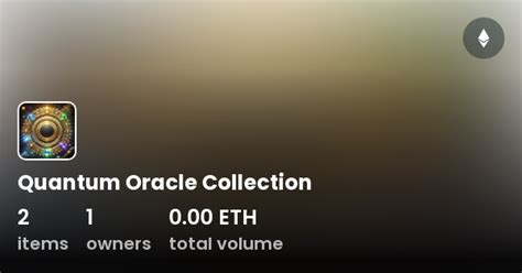 Quantum Oracle Collection Collection Opensea