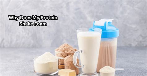 Why Does My Protein Shake Foam Rip Toned