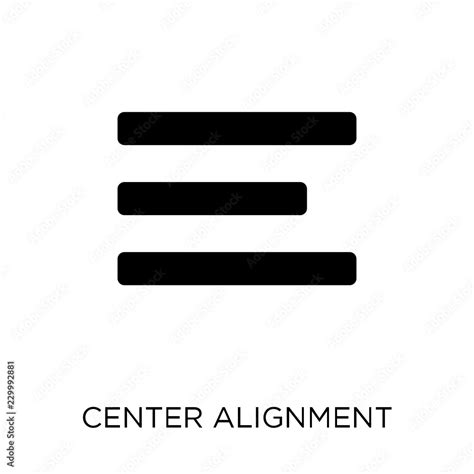 Center Alignment Icon Center Alignment Symbol Design From Geometry