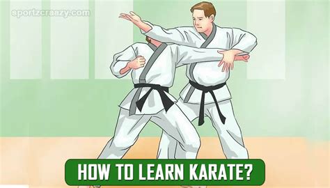 How To Learn Karate Tips And Techniques