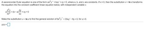 Solved A Second Order Euler Equation Is One Of The Form