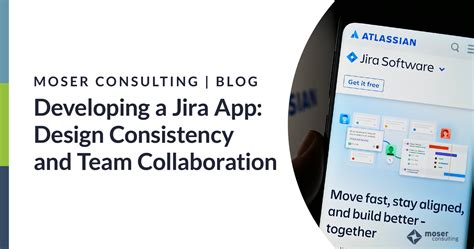 Developing A Jira App Design Consistency And Team Collaboration