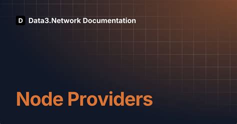 Node Providers Data3network Documentation