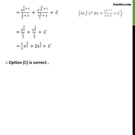 Ex 7 1 21 Mcq Anti Derivative Of Root X 1 Root X Equals