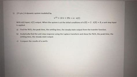 solved 1 [25 pts ] a dynamic system modeled by x 2 10