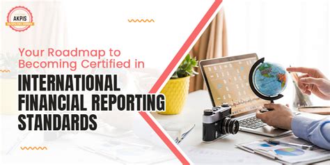 Your Roadmap To Becoming Certified In International Financial Reporting Standards