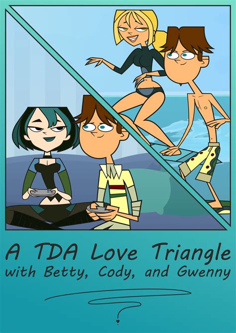 A Tda Love Triangle With Betty Cody And Gwenny By Crsto20 On Deviantart