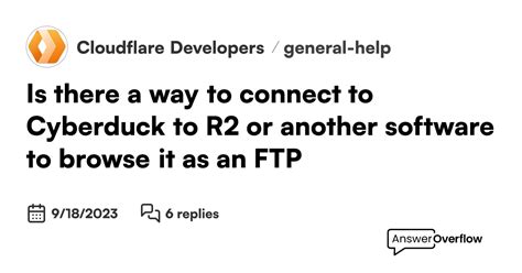 Is There A Way To Connect To Cyberduck To R2 Or Another Software To