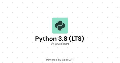 python 3 8 lts codegpt