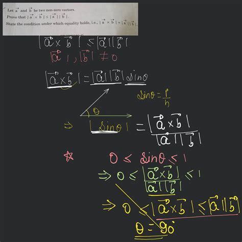 Let A And B Be Two Non Zero Vectors Prove That ∣a×b∣≤∣a∣∣b∣ State The C