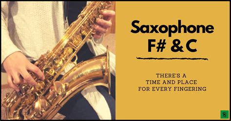 saxophone f and c there s a time and place for every fingering band