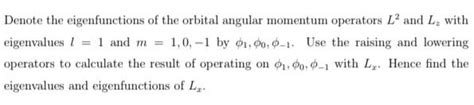 Solved Denote The Eigenfunctions Of The Orbital Angular