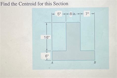 Solved Find The Centroid For This Section Chegg