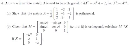 Solved An N×n Invertible Matrix A Is Said To Be Orthogonal