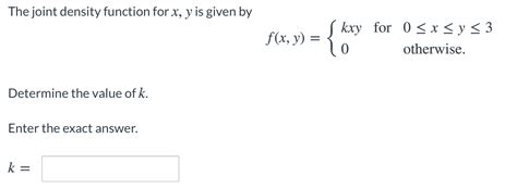 Solved The Joint Density Function For X Y Is Given By F X Chegg