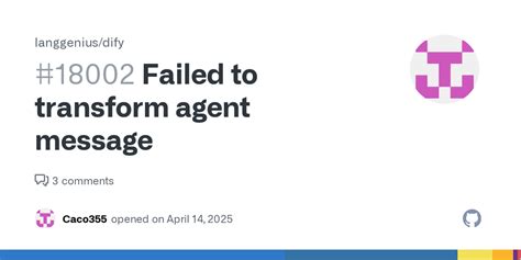 failed to transform agent message · issue 18002 · langgenius dify · github