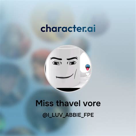 Chat with Miss thavel vore | character.ai | Personalized AI for every moment of your day