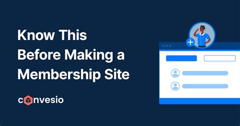 Top Things To Know Before Building A Membership Site Blog Convesio