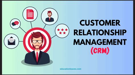 Customer Relationship Management Crm Functions Benefits Limitations