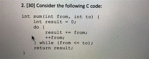 Solved 2 30 Consider The Following C Code Int Sum Int