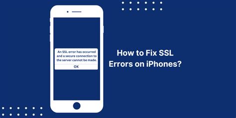 how to fix ssl errors on iphones using the right methods