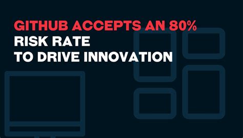 Github Accepts An 80 Risk Rate To Drive Innovation Pagepro