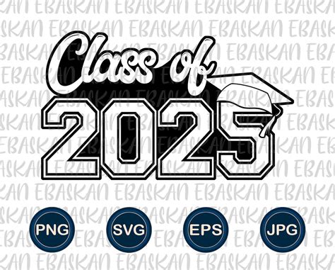 Class Of 2025 Png Svg Eps Graduation Design 2025 Senior Class Graduate Sublimation Printable