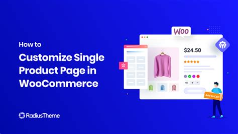How To Customize Product Page In Woocommerce Radiustheme