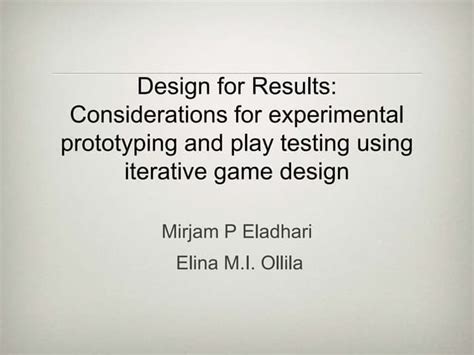 Design For Results Considerations For Experimental Prototyping And