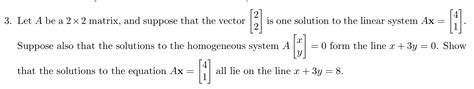 Solved 3 Let A Be A 2 X 2 Matrix And Suppose That The
