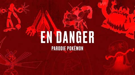 Parodie PokÉmon ♫ En Danger ♫ Youtube