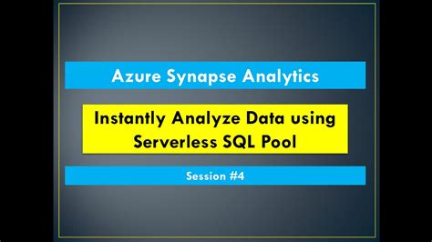 5 Azure Synapse Analytics Analyze File Data Using Serverless Sql