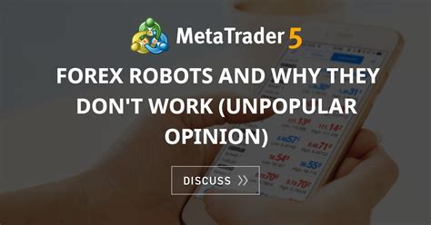 Forex Robots And Why They Dont Work Unpopular Opinion Best Forex Trading Strategy Expert