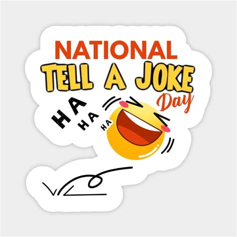 National Tell A Joke Day Funny Magnet Teepublic