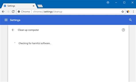 How To Use Chrome Browser S Inbuilt Malware Scanner And Cleanup Tool